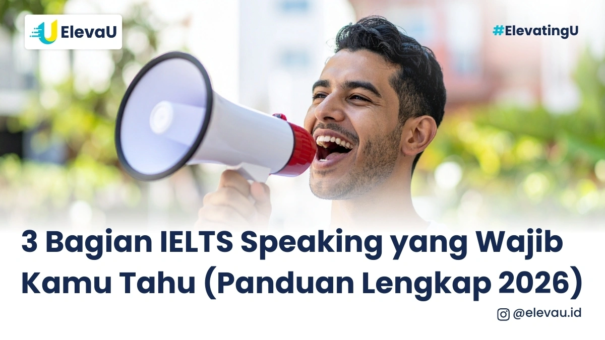 3 Bagian IELTS Speaking yang Wajib Kamu Tahu (Panduan Lengkap 2026)