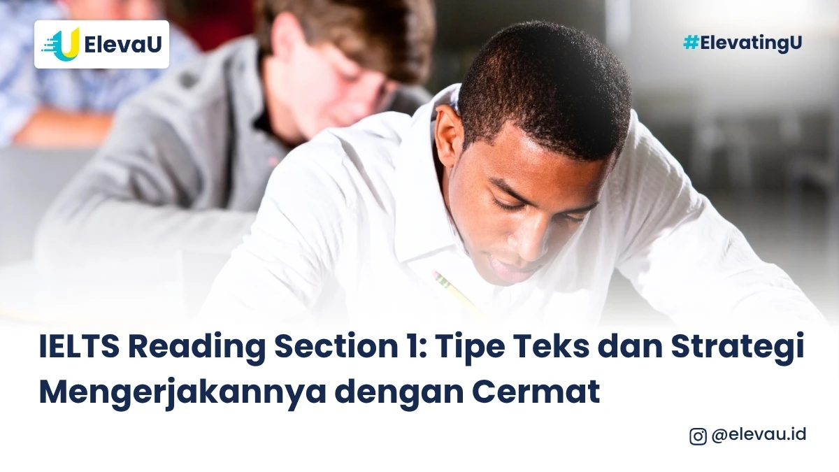 IELTS Reading Section 1: Tipe Teks dan Strategi Mengerjakannya dengan ...